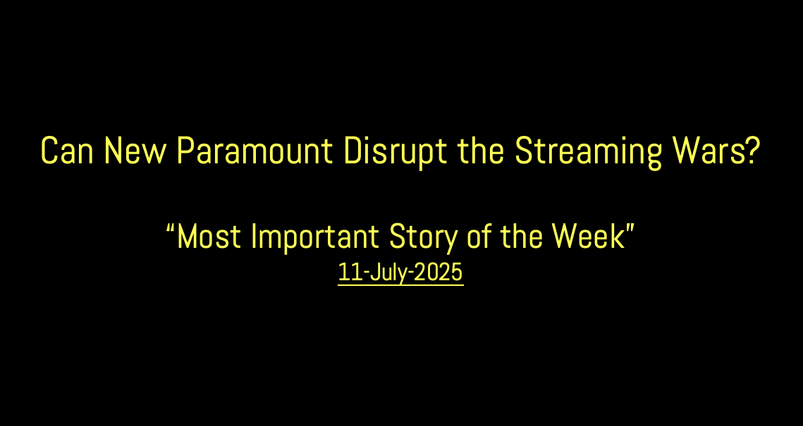 Be Bold, Paramount! Can New Paramount Disrupt Streaming Wars ...