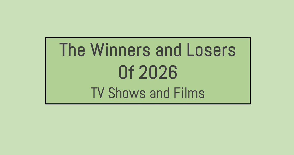 The TV Show and Film Winners and Losers for 2025...Plus the Biggest ...